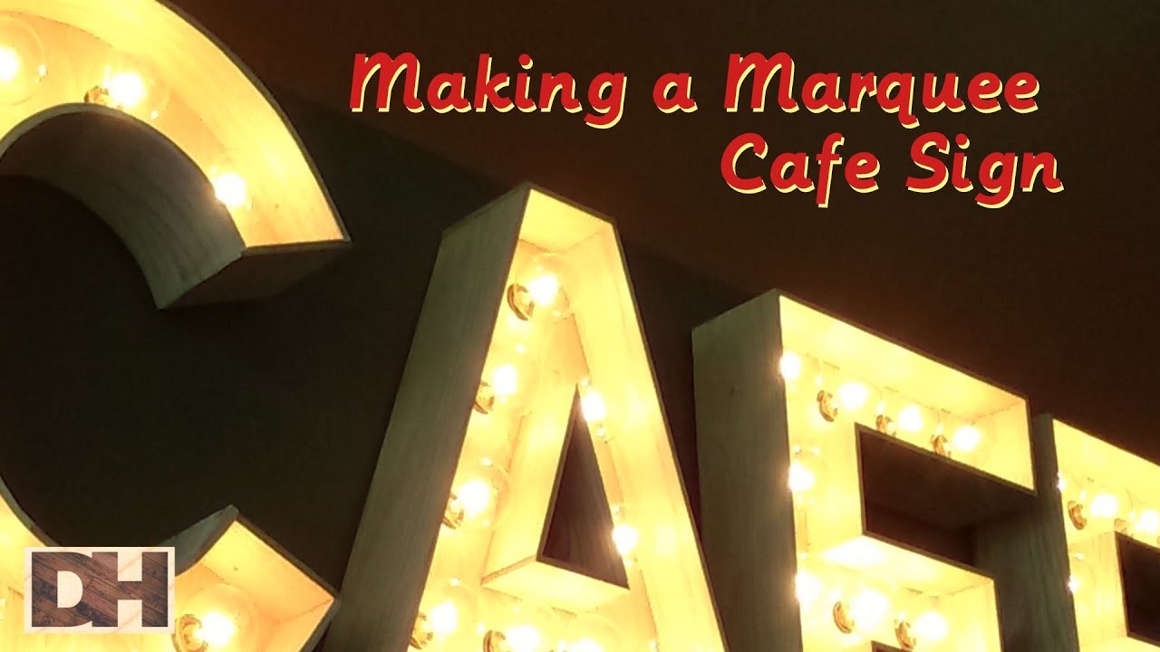 Making a Marquee Cafe Sign - YouTube