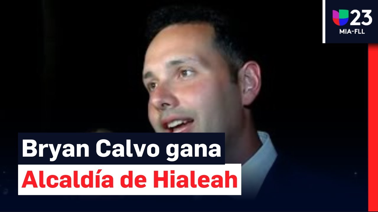 Bryan Calvo gana la Alcaldía de Hialeah en primera vuelta - YouTube