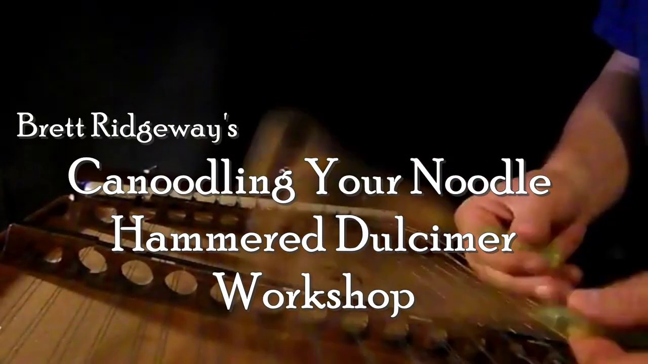 "Canoodling Your Noodle" Hammered Dulcimer Workshop - YouTube