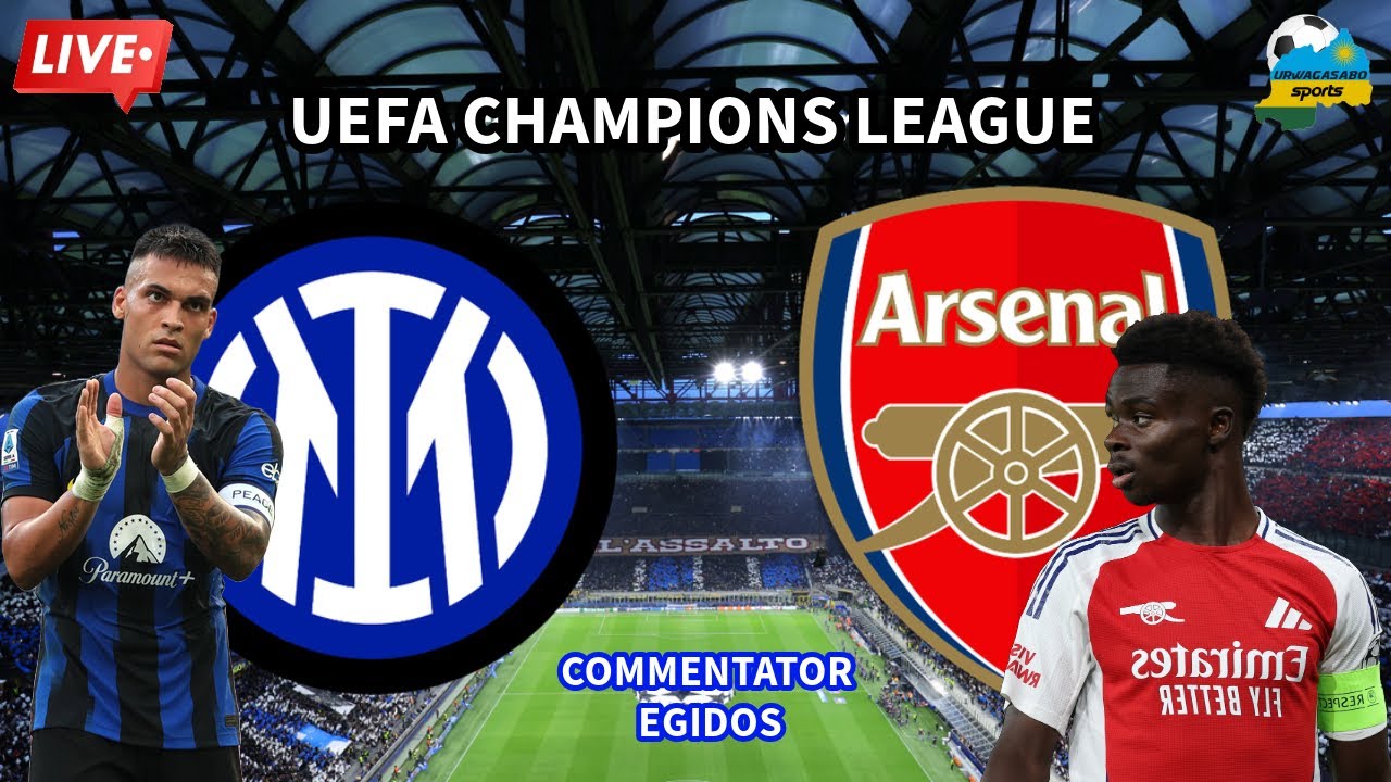 🔴LIVE MATCH: INTER MILAN 1 VS 0 ARSENAL UEFA CHAMPIONS LEAGUE - YouTube