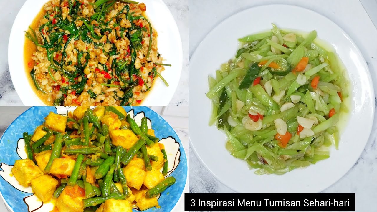 3 INSIPRASI MENU TUMISAN UNTUK SEHARI HARI YANG MUDAH DAN ENAK - YouTube