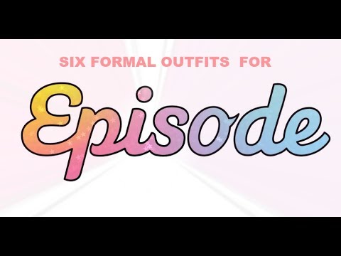 6 FORMAL EPISODE OUTFIT IDEAS - YouTube