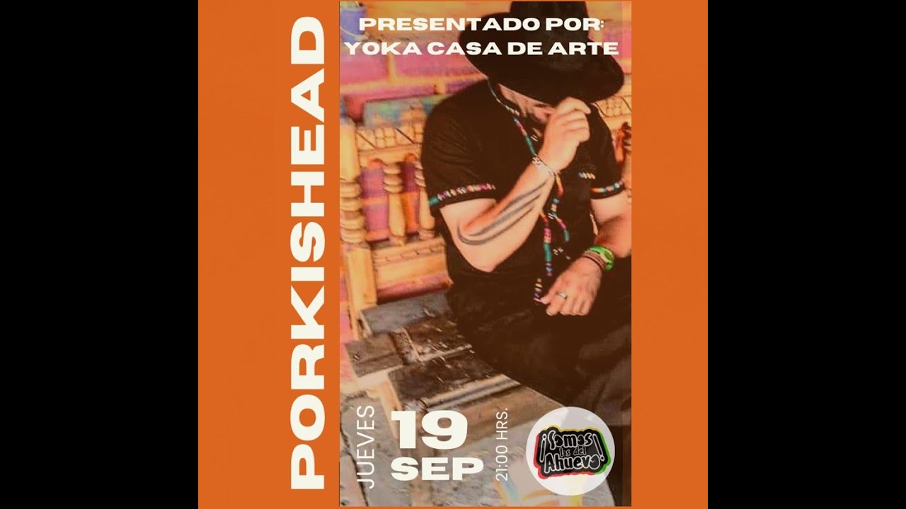 PorkisHead & Yoka casa de Arte en Somos Los Del Ahuevo - YouTube