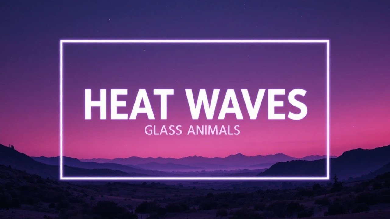 🔥 HEAT WAVES – The Song That Melts Your Heart | Feel Every Beat 🌅💫 ...
