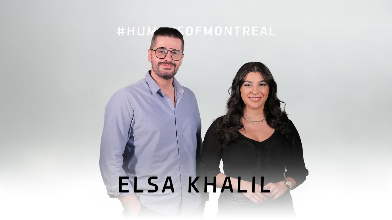 #MontrealPodcast with Elsa Khalil - مع إلسا خليل - YouTube