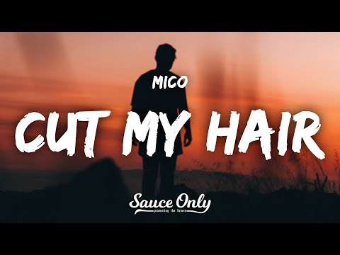 MICO - cut my hair (Lyrics)