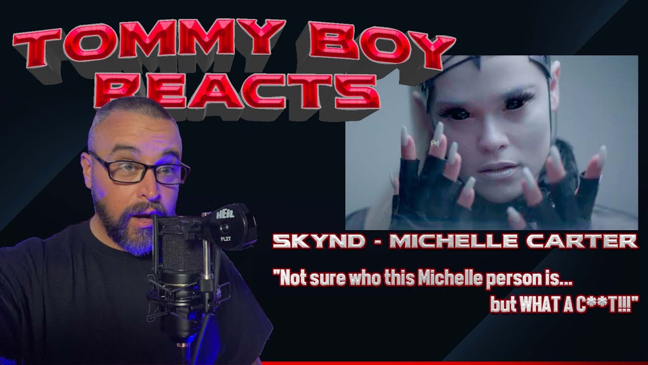 Tommy Boy Reacts: SKYND - Michelle Carter - YouTube