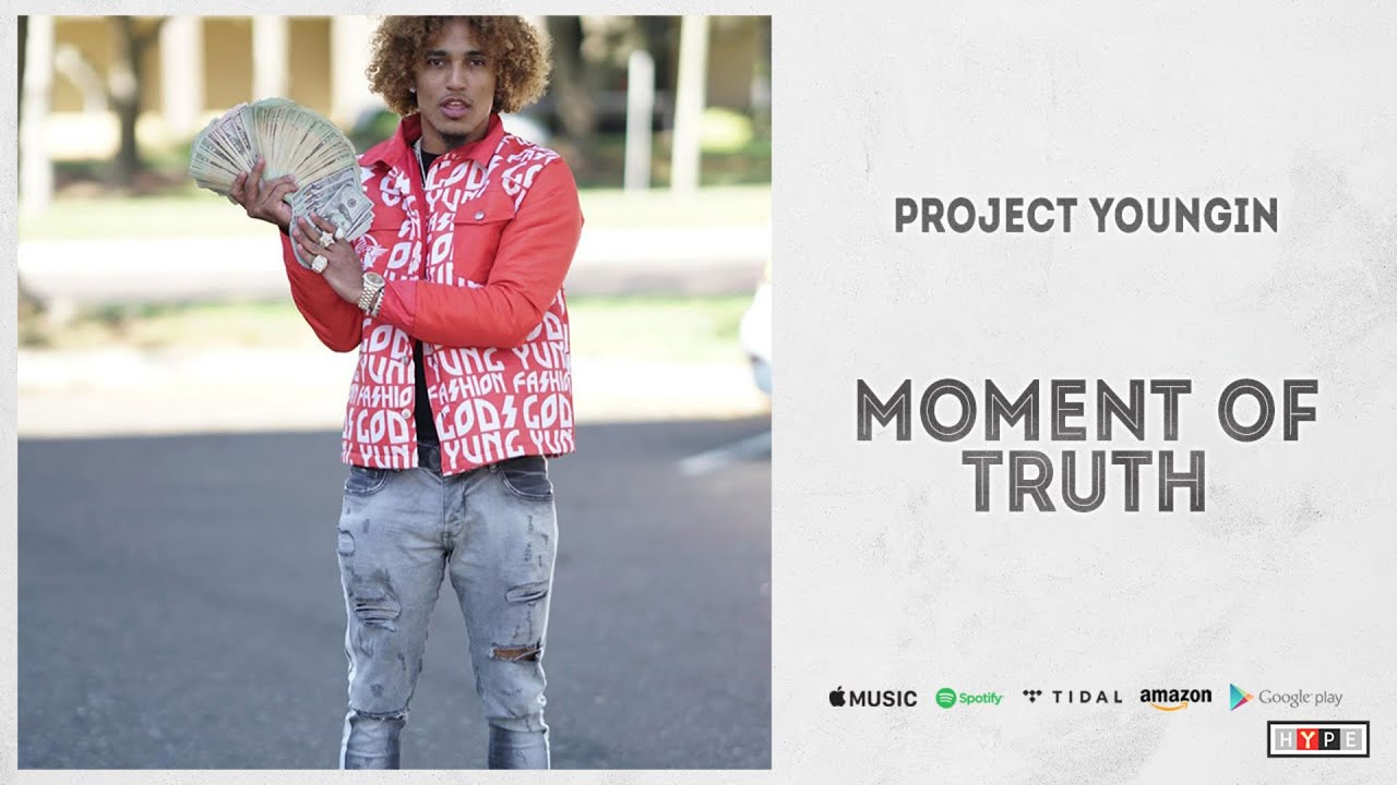 Project Youngin - Moment Of Truth (Resurrected) - YouTube