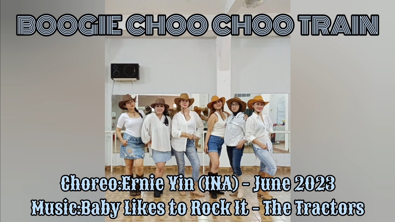BOOGIE CHOO CHOO TRAIN//LINE DANCE// Choreo:Ernie Yin (INA) - June 2023 ...