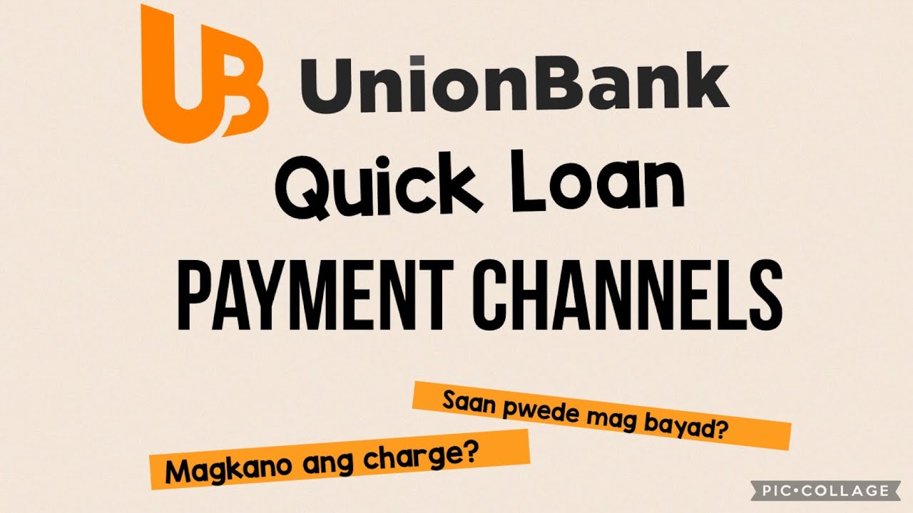 UNIONBANK QUICK LOAN PAYMENT CHANNELS | Saan pwede magbayad ng quick ...
