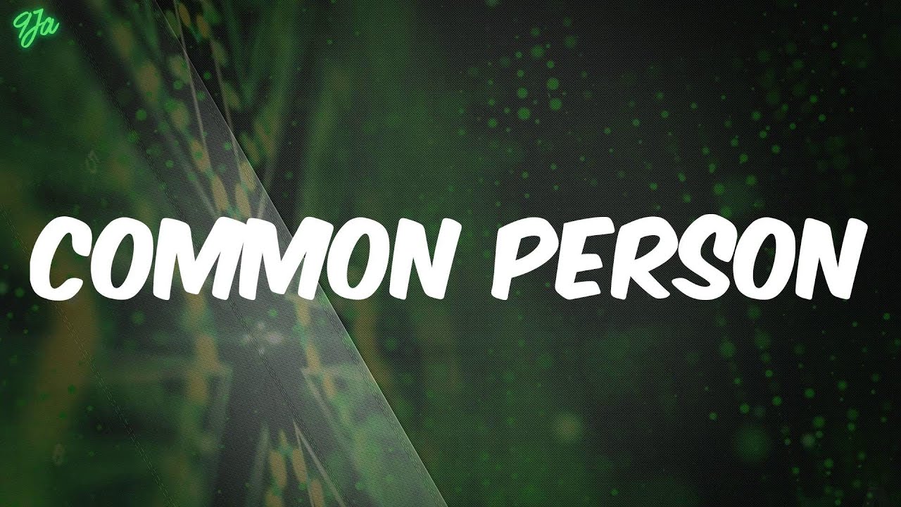 Burna Boy - Common Person (Lyrics) Mix| Libianca,Ayra Starr,Pheelz ...