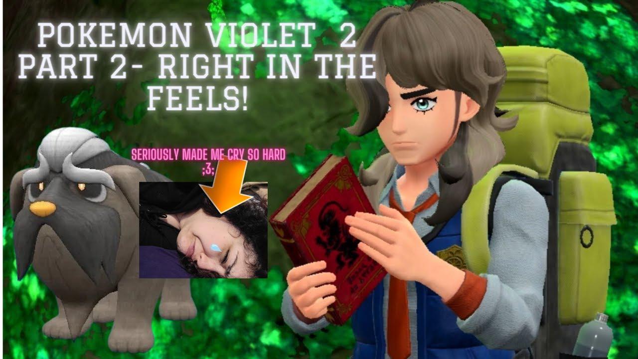 POKEMON VIOLET 2 Part 2- RIGHT IN THE FEELS - YouTube