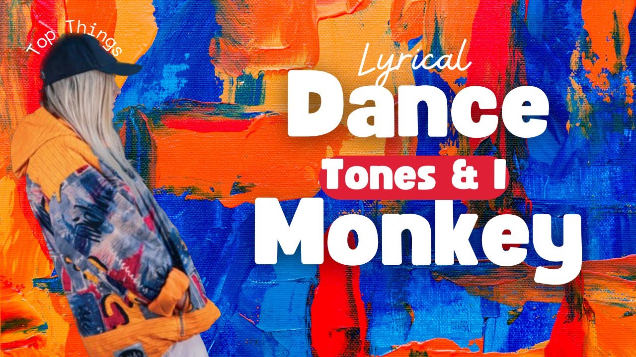 TONES AND I | DANCE MONKEY | Lyrical - YouTube