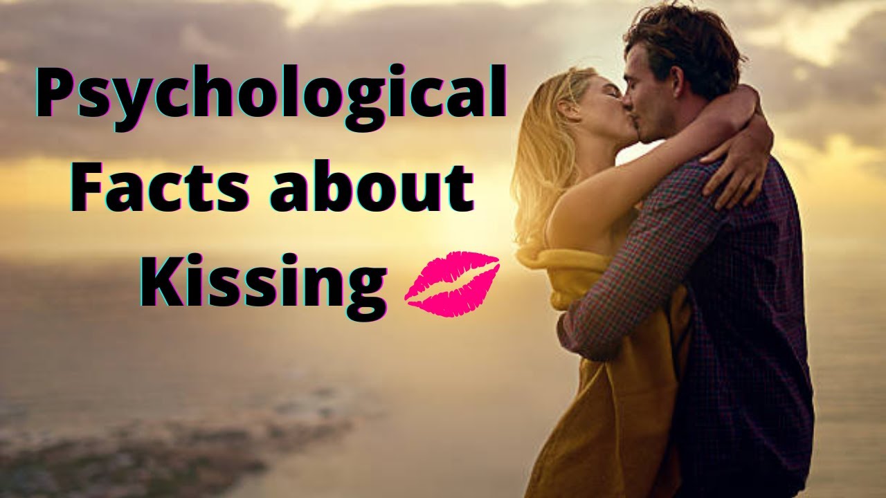 Interesting Facts about Kissing | Psychological Facts about Love ...