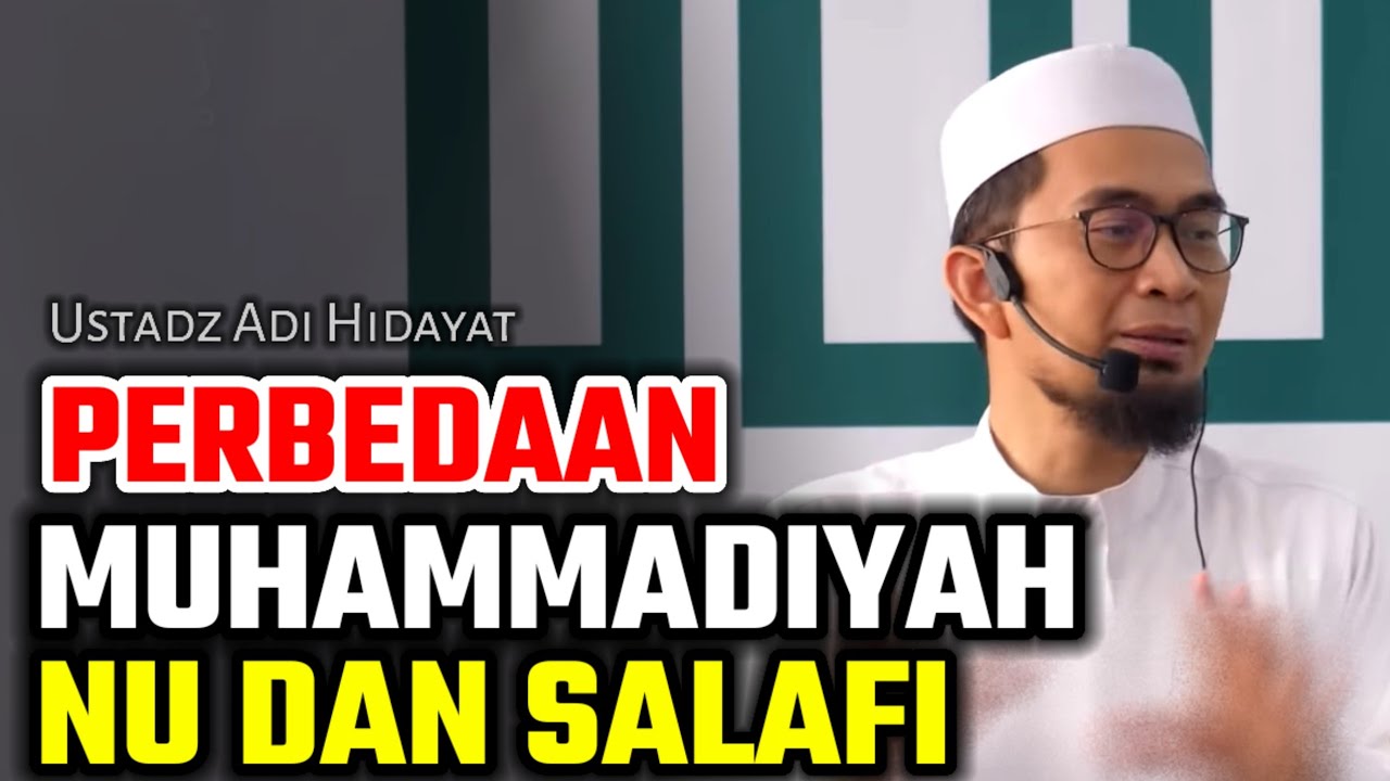 Perbedaan Muhammadiyah Nu Dan Salafi Ustadz Adi Hidayat Terbaru Youtube