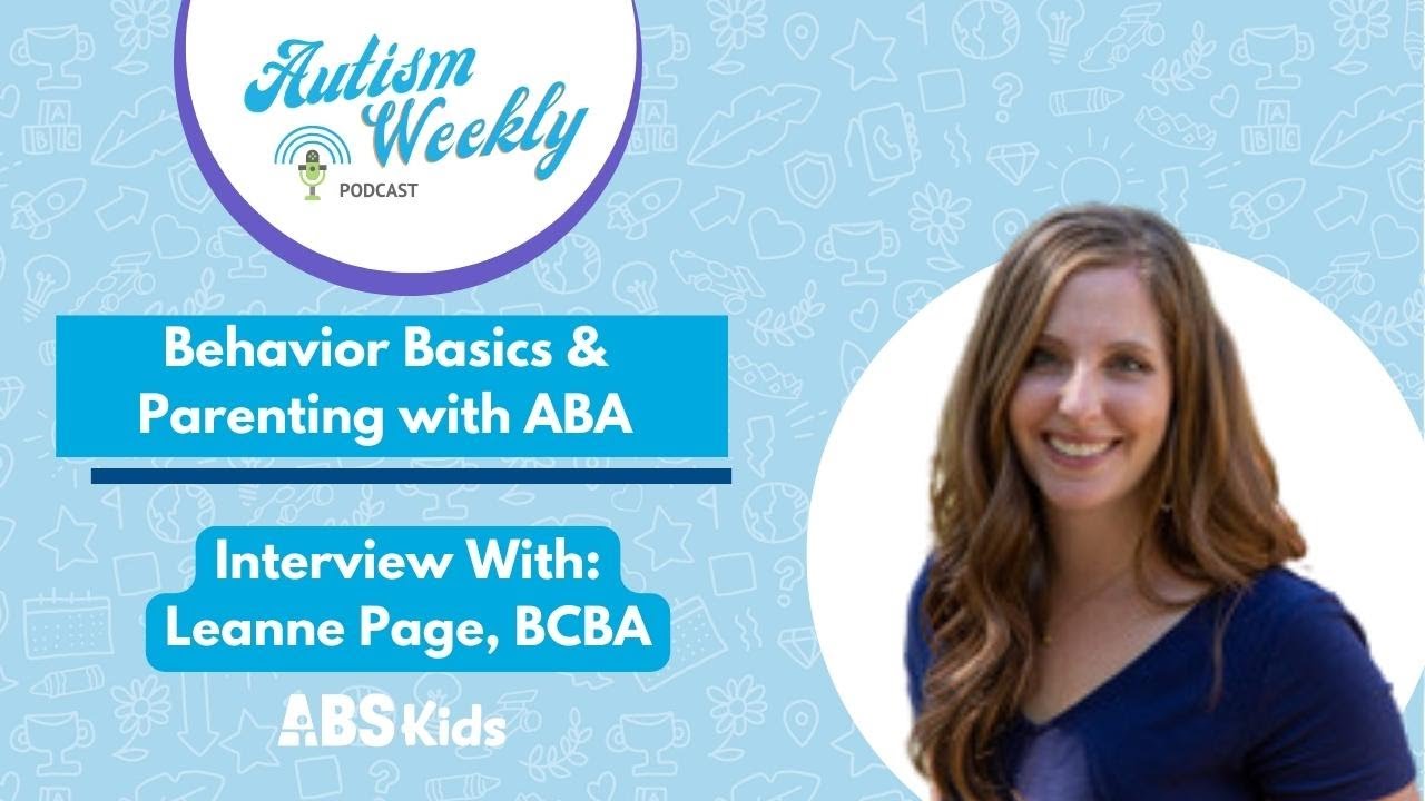 Behavior Basics & Parenting with ABA | With Leanne Page, Author & BCBA ...