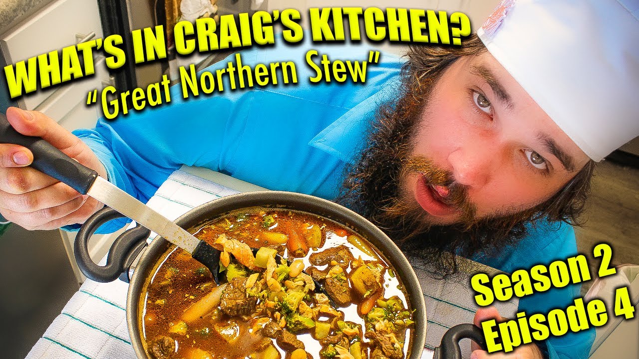 What's in Craig's Kitchen? - Season 2 Episode 4: "Great Northern Stew ...