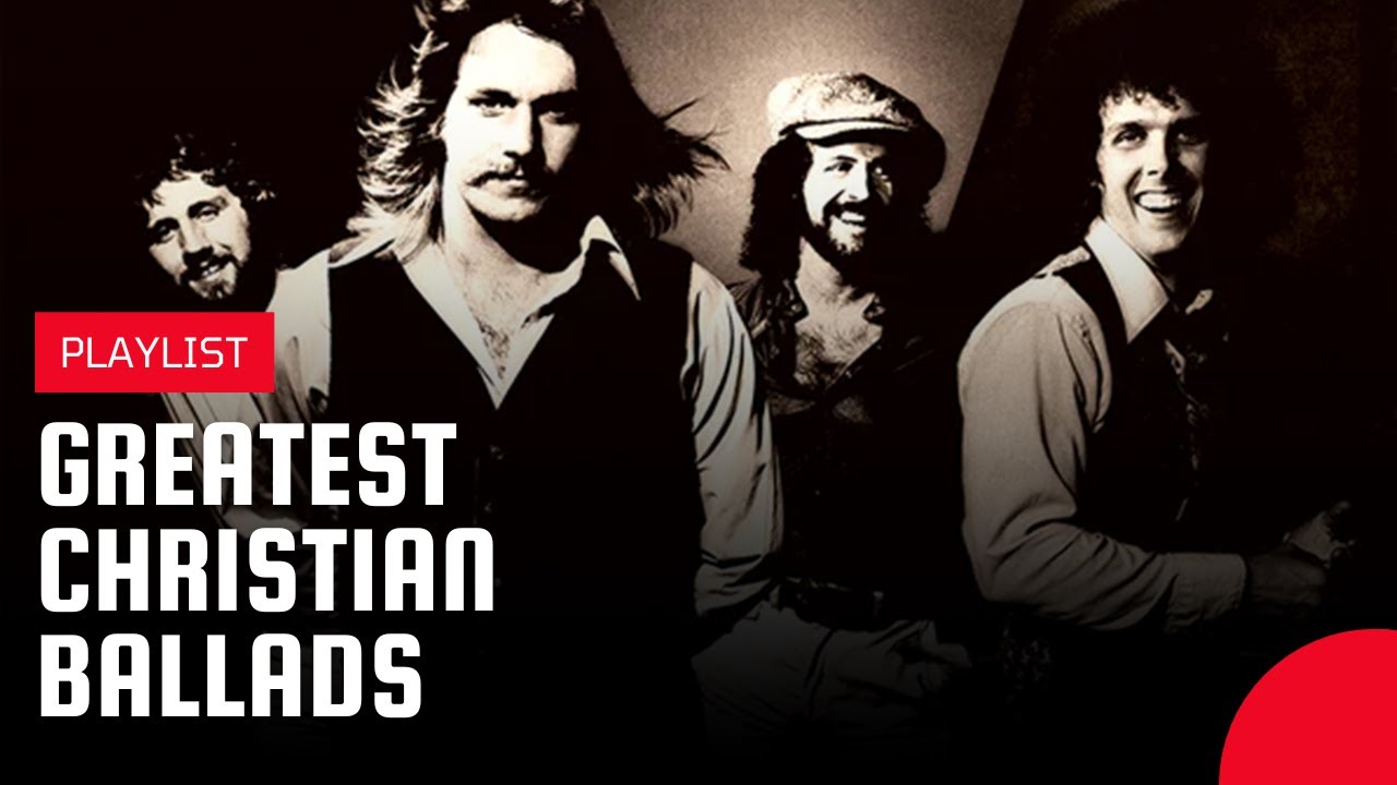 Greatest Christian Ballads - 70's, 80's and 90's songs (Part 4 ...