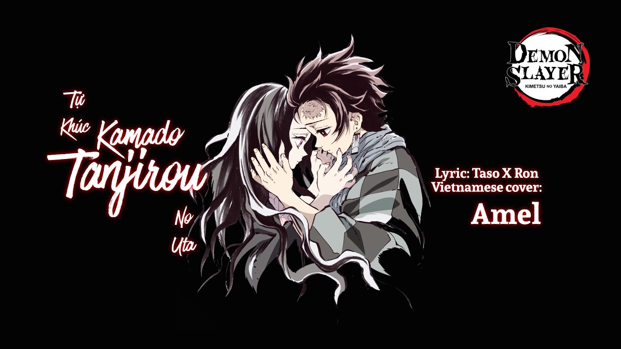 Tự Khúc Kamado Tanjirou | Kamado Tanjirou no Uta (Kimetsu no Yaiba OST) Vietnamese Cover | Amel ...