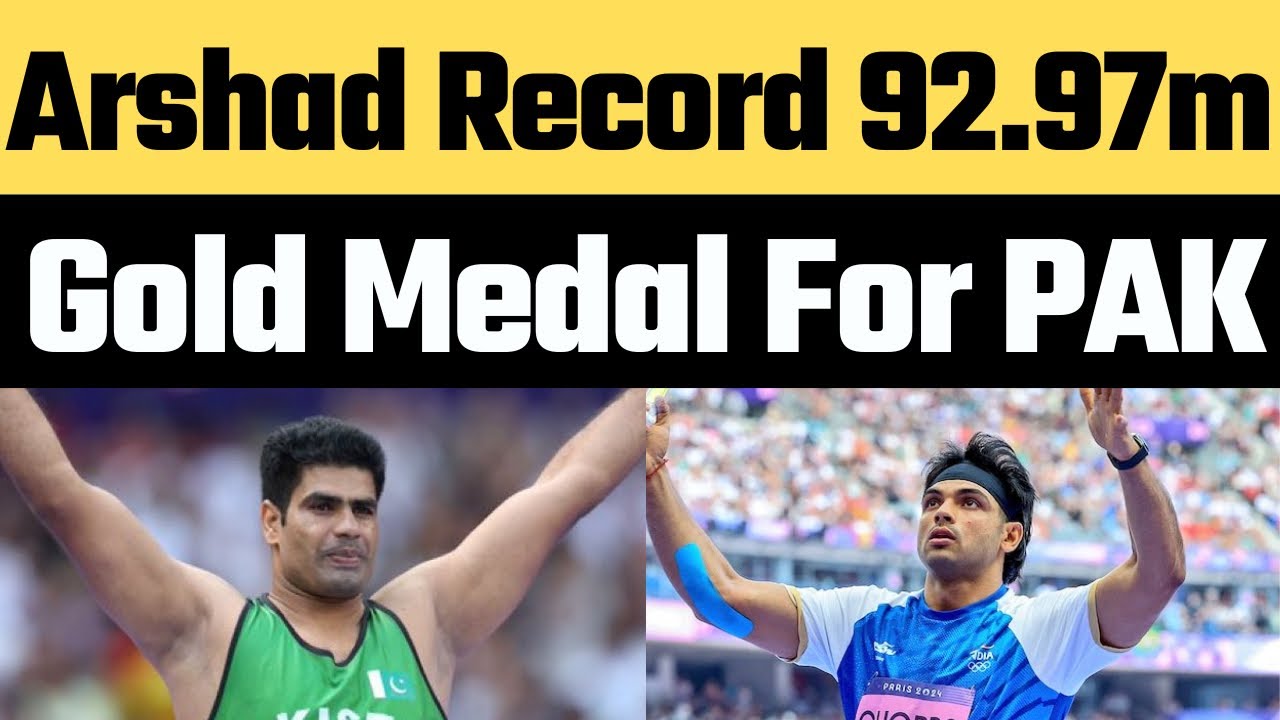 Arshad Nadeem wins Gold Medal for Pakistan | Neeraj Chopra settles for ...