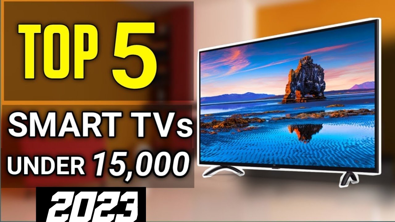 Top 5 Best Android TV Under 15000 2023 Ki Best Android TV YouTube top-5-best-android-tv-under-15000-2023-ki-best-android-tv-youtube