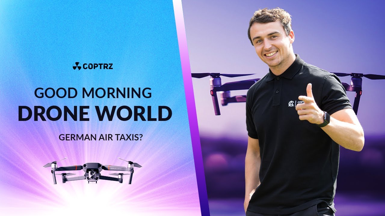 German Air Taxis? - Good Morning Drone World Ep.6 - YouTube