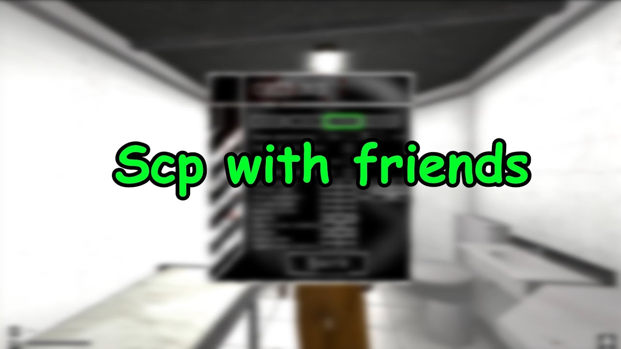 Scp: containment breach with friends - YouTube