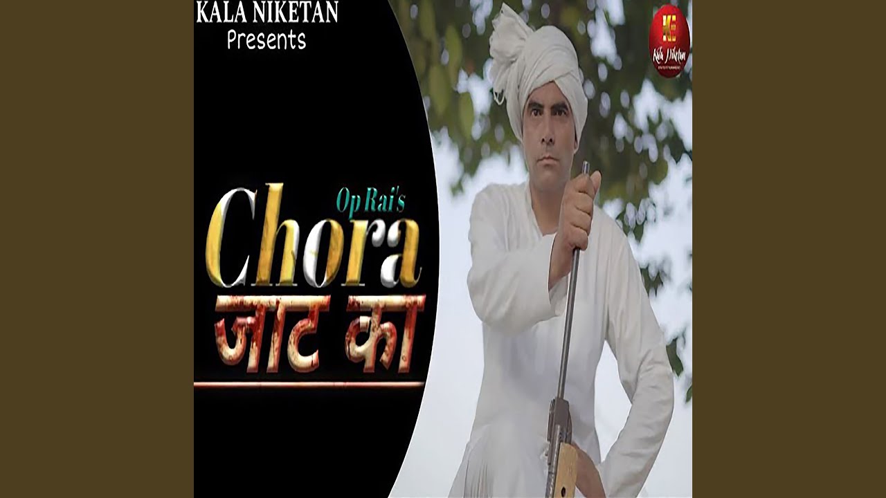 Chora Jaat Ka - YouTube