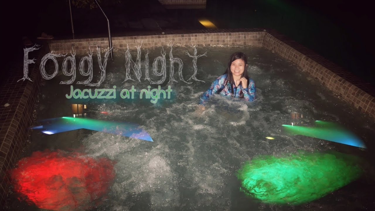 Jacuzzi at Night | Foggy Night - YouTube