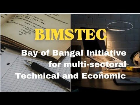 BIMSTEC, meaning, full form, concept, Objective, importance, advantage ...