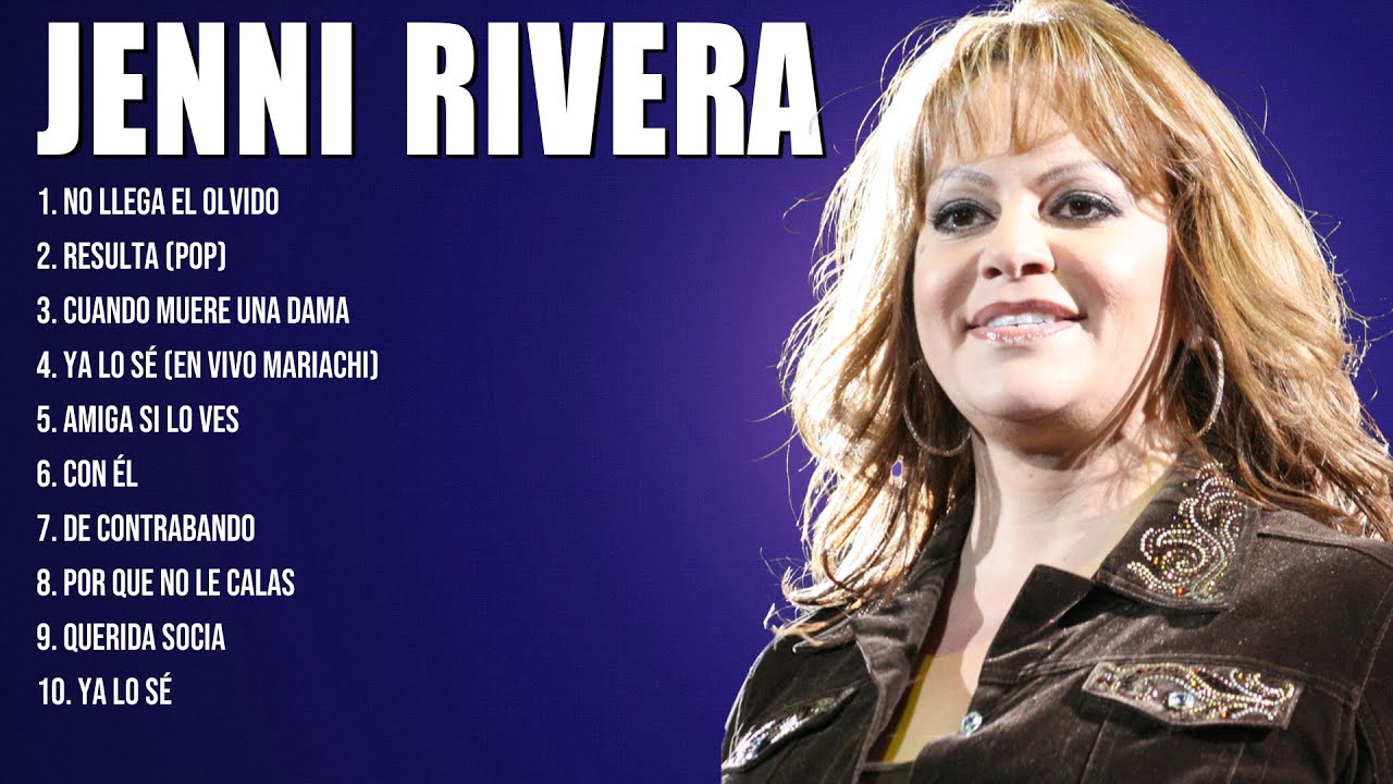 Jenni Rivera The Latin songs ~ Top Songs Collections - YouTube