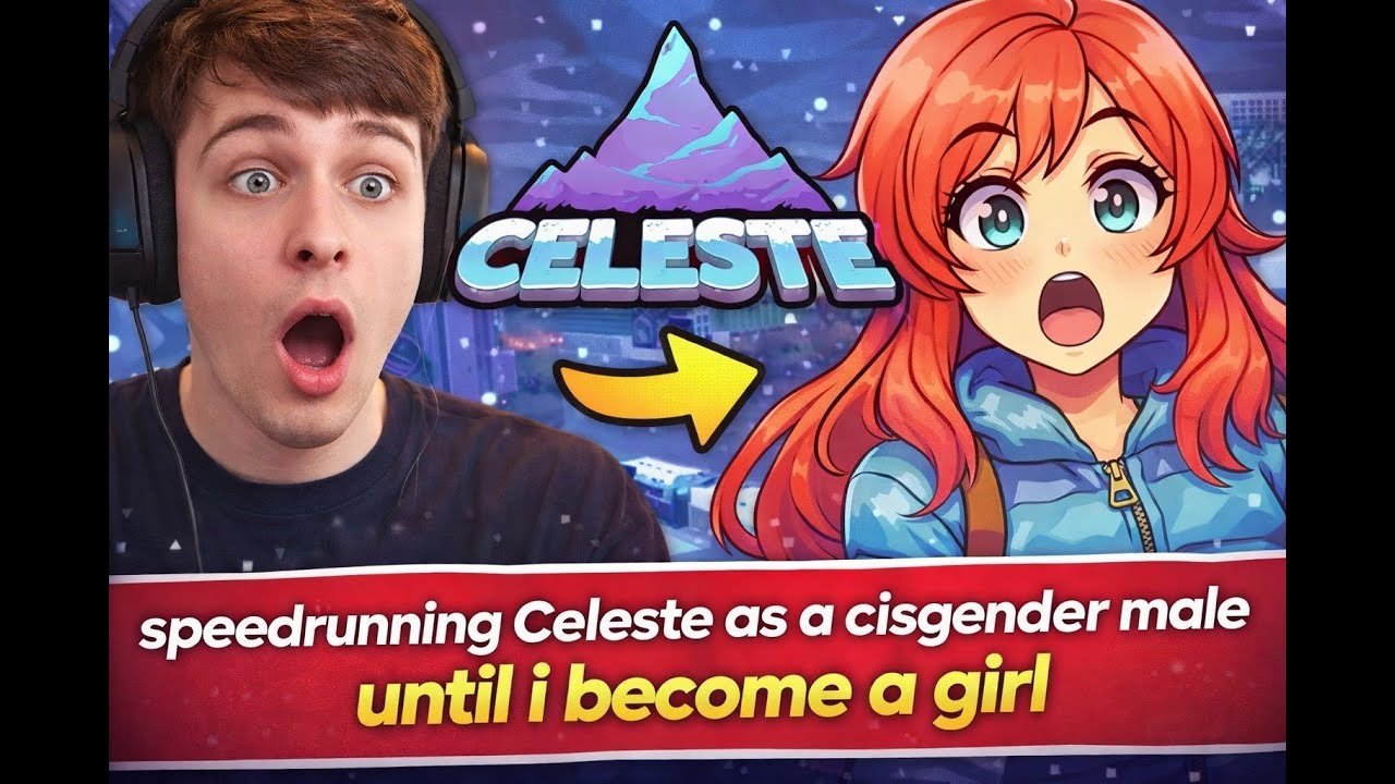 Speedrunning celeste as a cisgender male until i become a girl (55:59 ...