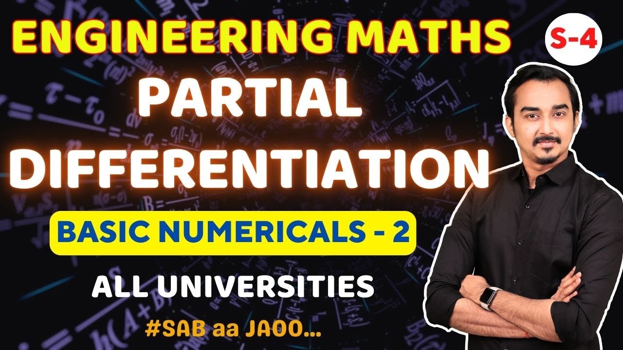 PARTIAL DIFFERENTIATION | S-4 | ENGINEERING MATHS 1 | FIRST YEAR ...
