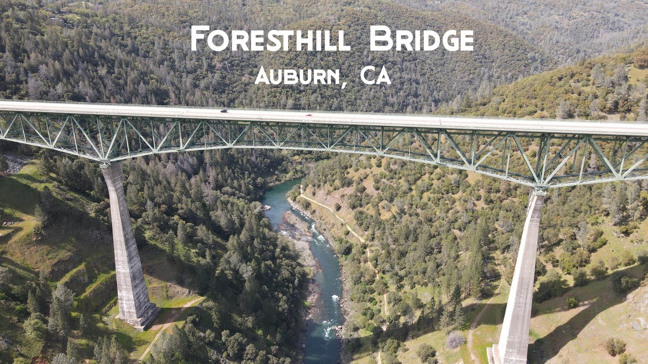 Exploring the Majestic Foresthill Bridge: Auburn, CA's Iconic Landmark ...