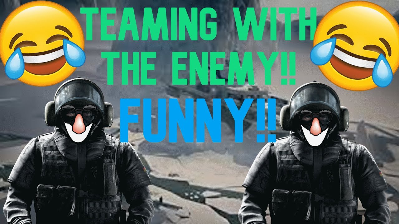 Teaming With The Enemy - Rainbow Six Siege - YouTube