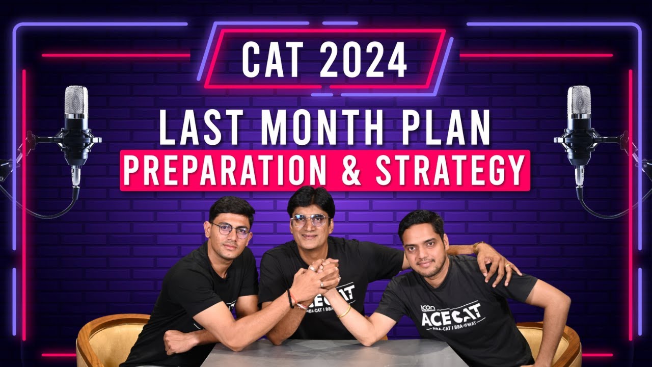 What's the Best Strategy for CAT 2024 Aspirants in the LAST Month ...