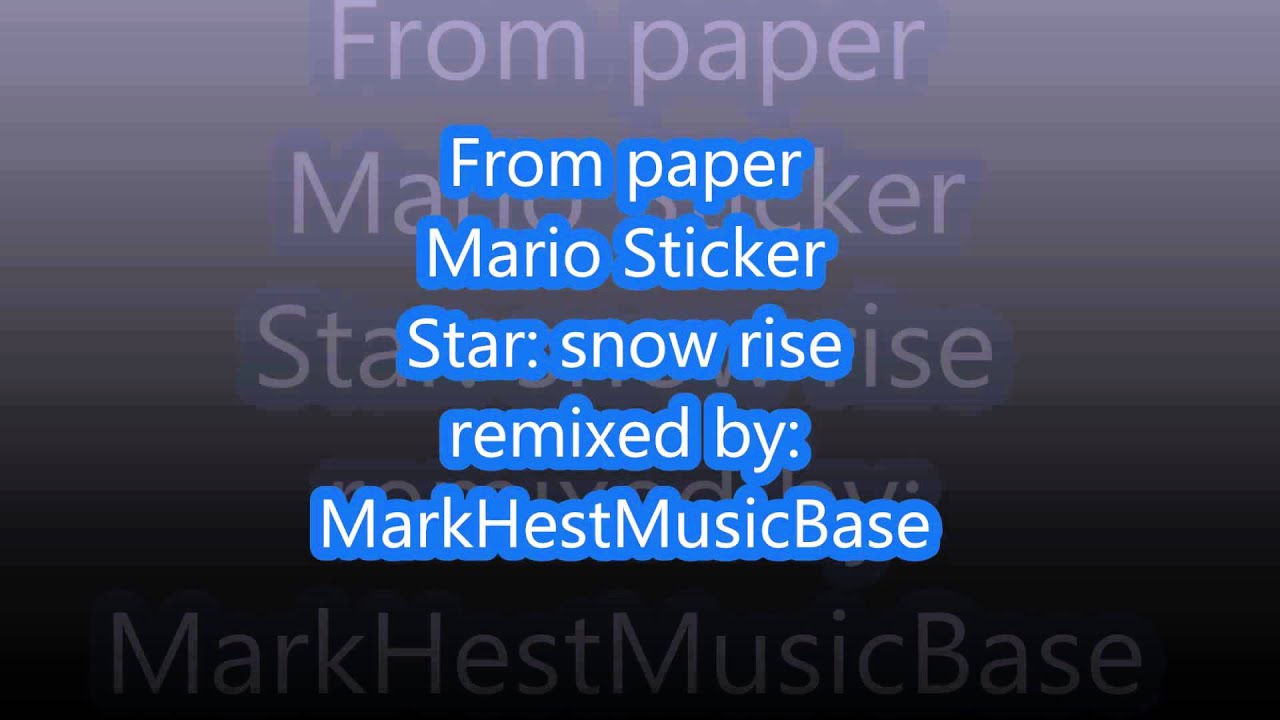 BRSTM #34 Paper Mario: Sticker Star---Snow Rise Remix - YouTube