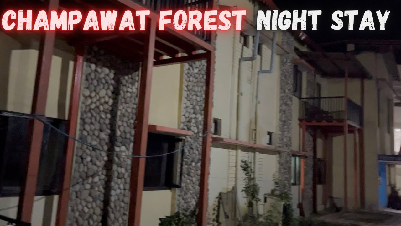 Night Stay Champawat Forest | Champawat Tiger | Maneater Tiger | Tiger ...