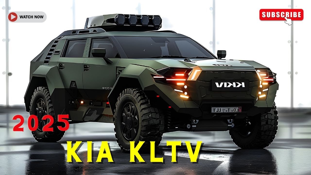 UNVEILING THE 2025 KIA KLTV: ADVANCED FEATURES FOR TODAY’S ARMED FORCES - YouTube