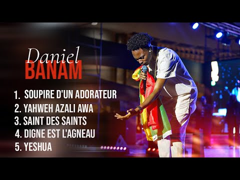 🎶 Daniel BANAM ADORATION SPIRITUEL ET MOMENT DES PRIÈRES PROPHÉTIQUE