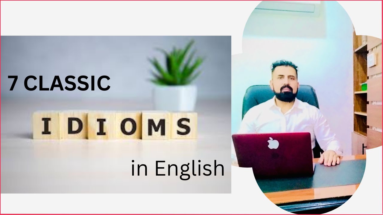 7 CLASSIC BRITISH IDIOMS | Idioms in English with Meanings and Examples ...