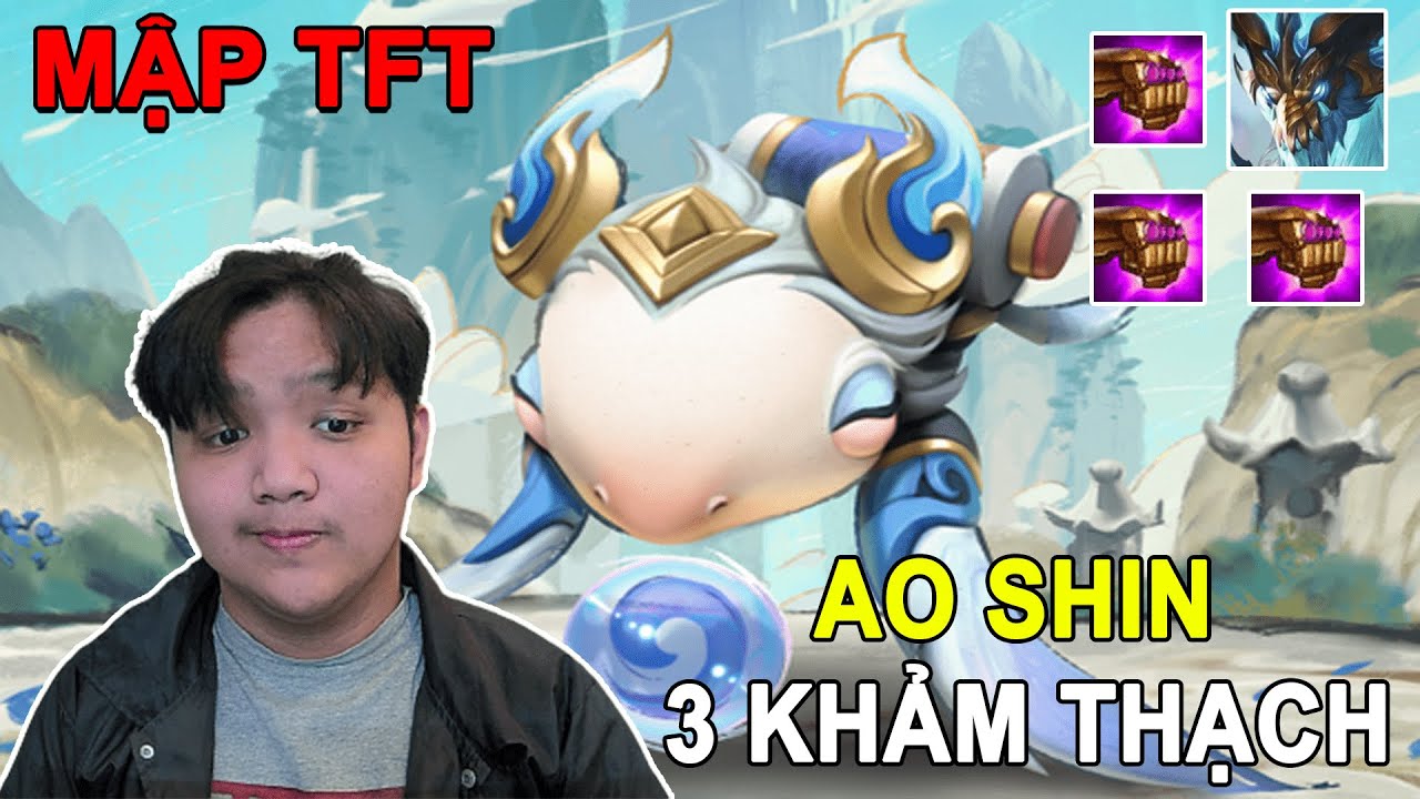 Mập TFT - TFT Mạ Vàng - AO SHIN 3 KHẢM THẠCH - YouTube