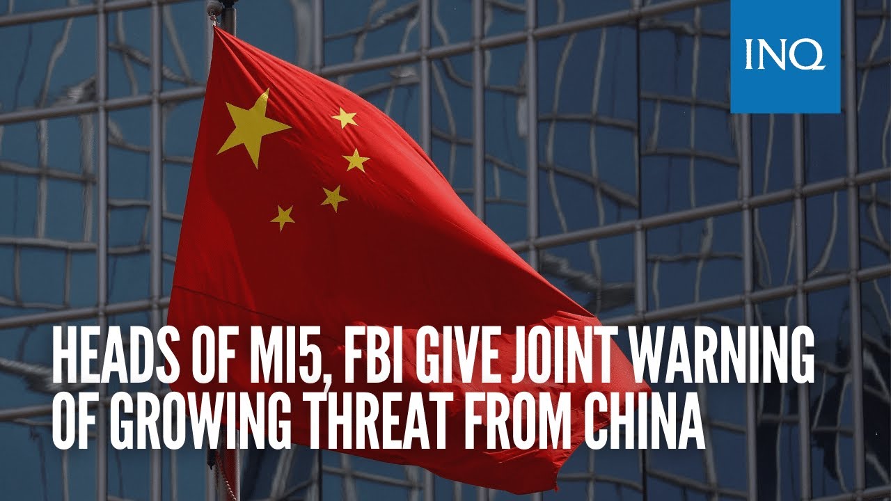 Heads of MI5, FBI give joint warning of growing threat from China - YouTube