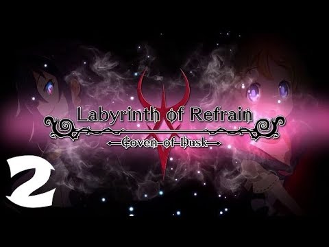 Labyrinth of Refrain: Coven of Dusk Walkthrough Gameplay Part 2 - No ...