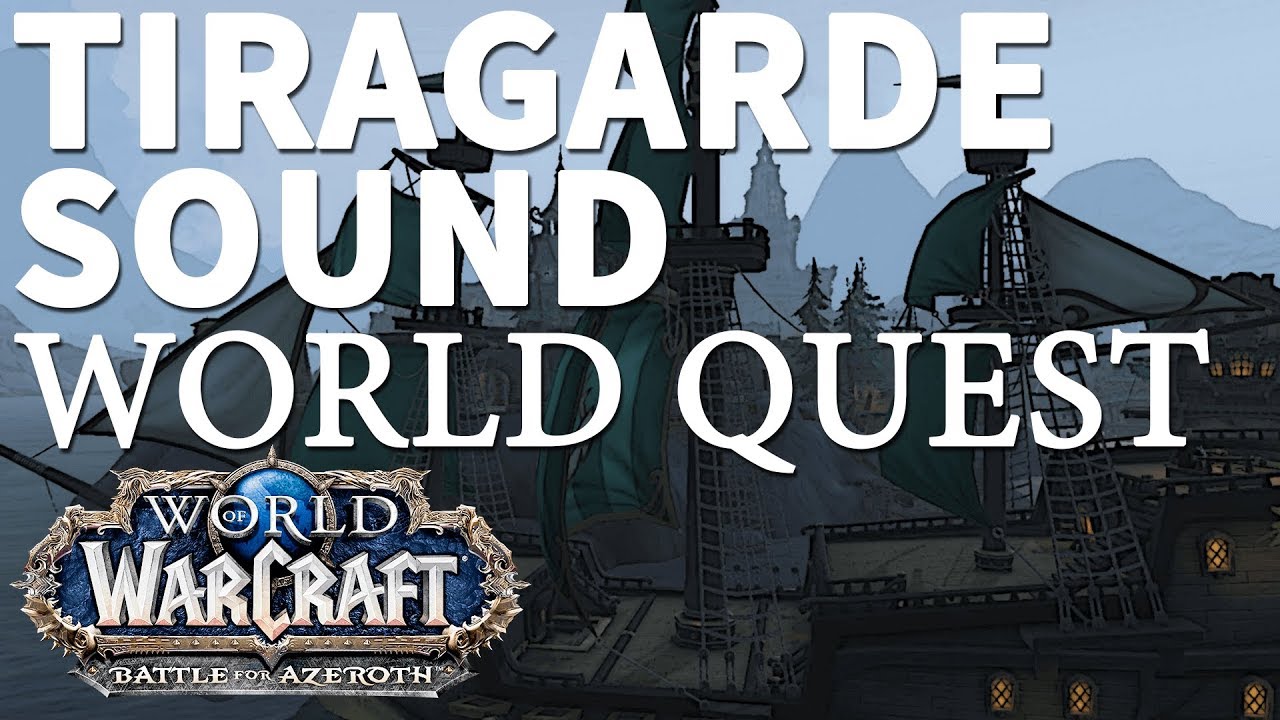 Make Loh Go WoW World Quest Tiragarde Sound - YouTube