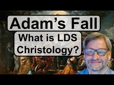 Adam's Fall - What is the Christology of Latter Day Saints? - YouTube