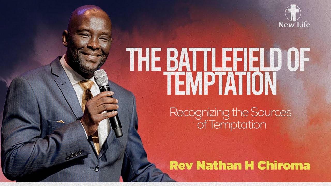 The Battlefield of Temptation I Rev Nathan H Chiroma I New Life Rwanda ...