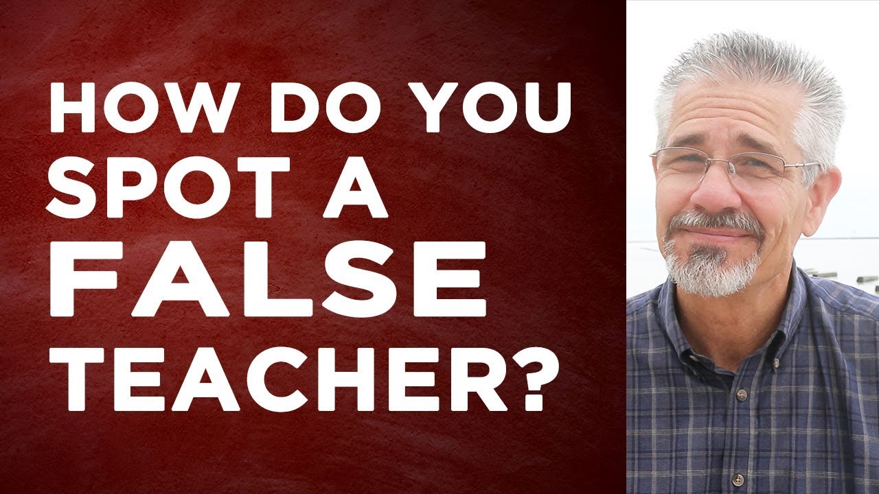 How Do You Spot a False Teacher? | Little Lessons with David Servant ...