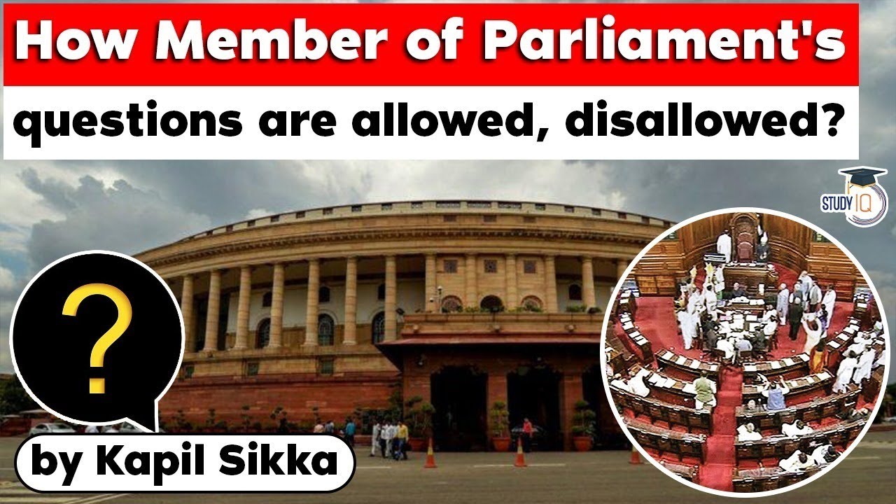 How Member of Parliament's questions are allowed or disallowed in the ...