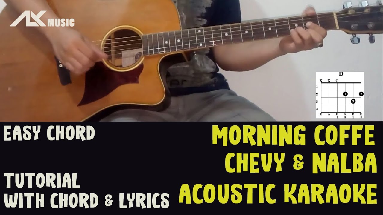 chevy & nalba - morning coffee [ Acoustic Karaoke with Chord & Lyric ...